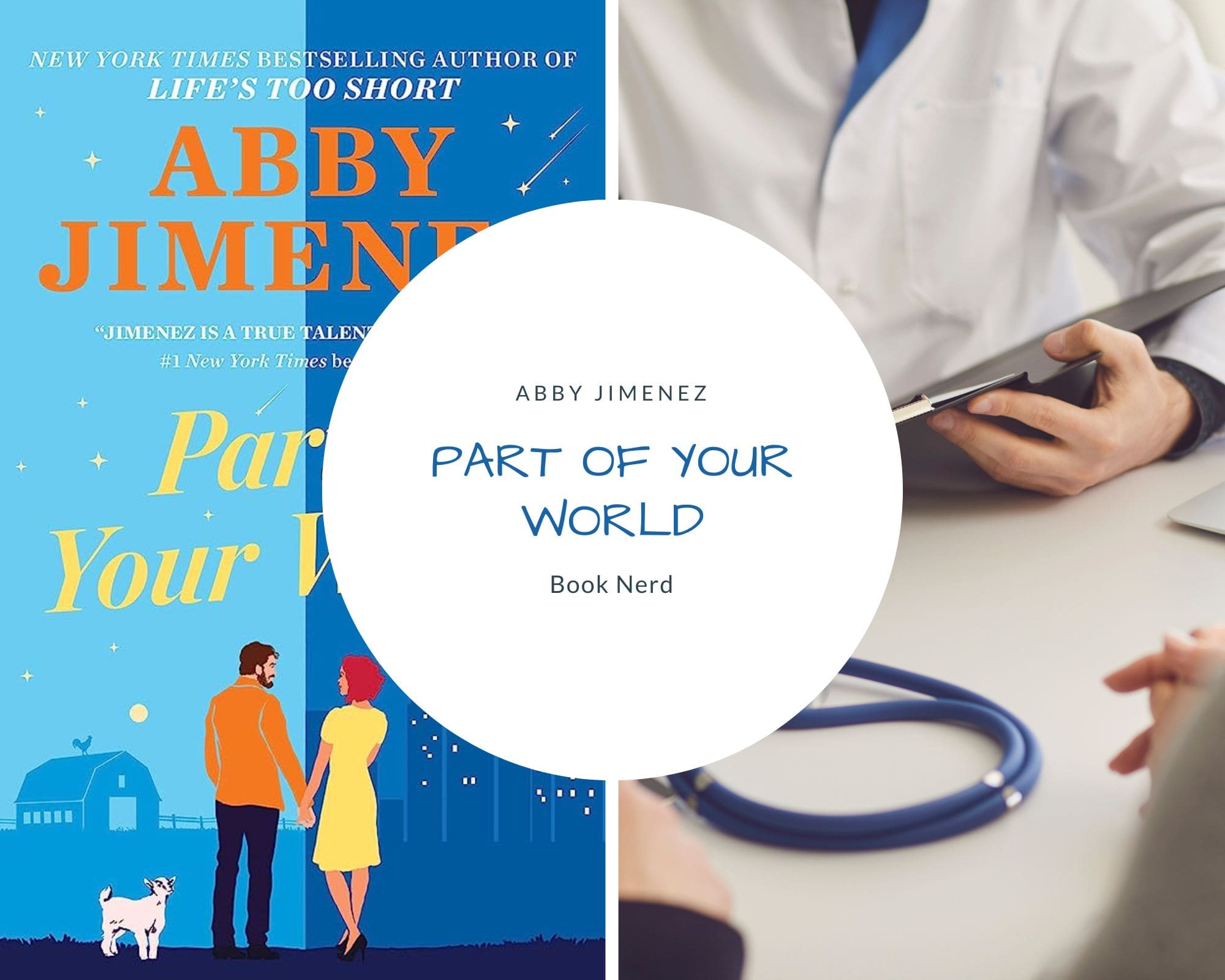 Part of Your World - Abby Jimenez - Résumé & Avis - Book Nerd