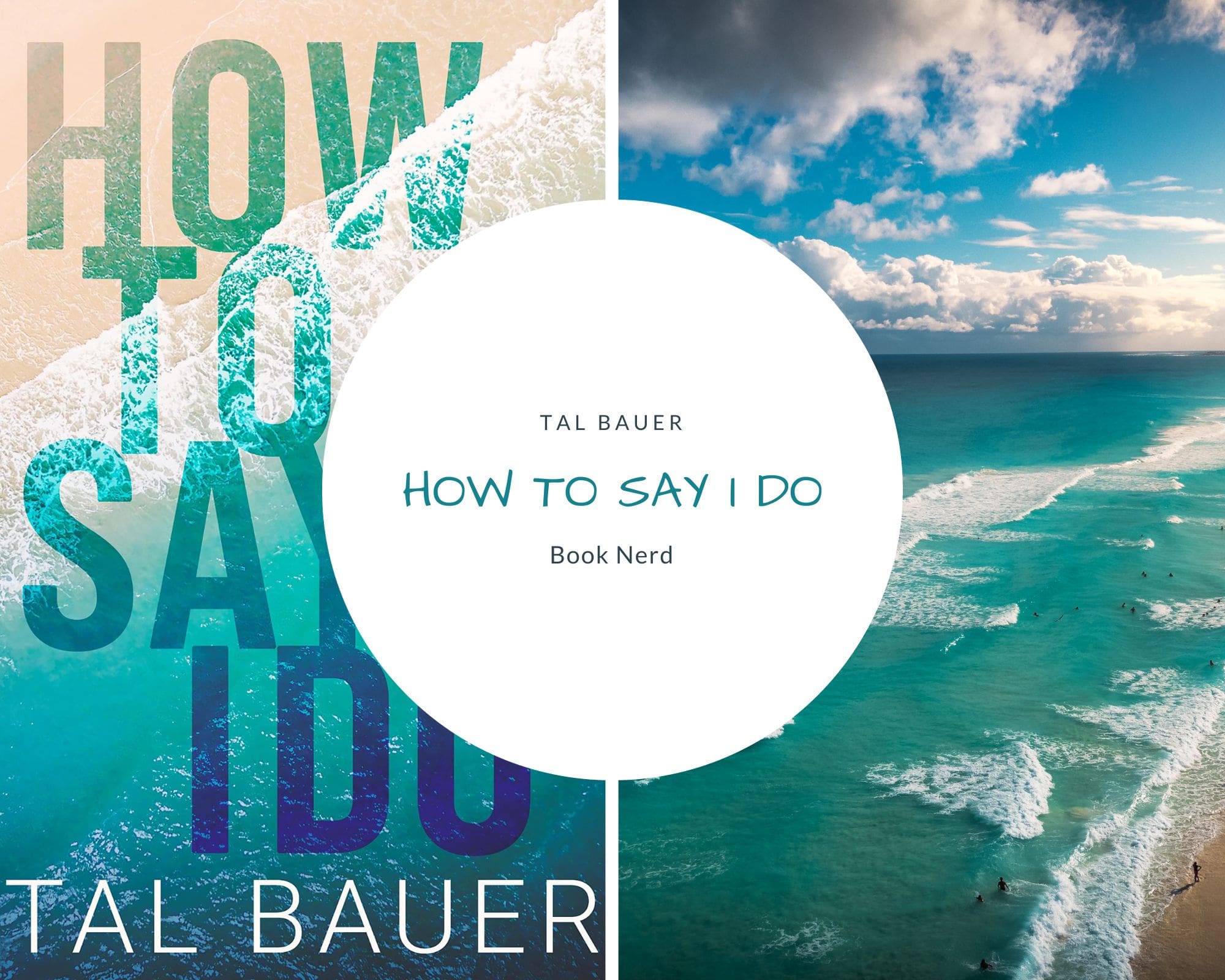How To Say I Do - Tal Bauer - Résumé & Avis - Book Nerd